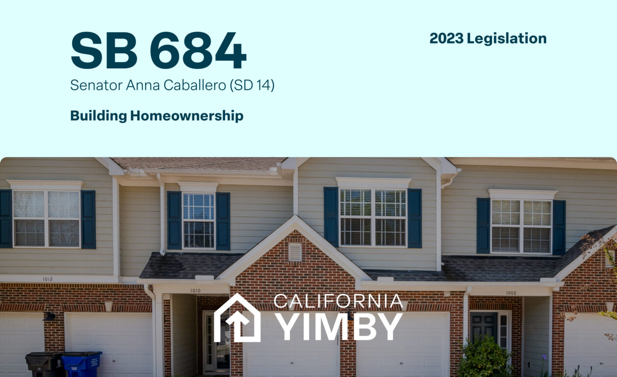 SB 684 — Building Homeownership - California YIMBY