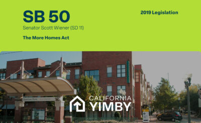 SB 50 – The More Homes Act - California YIMBY